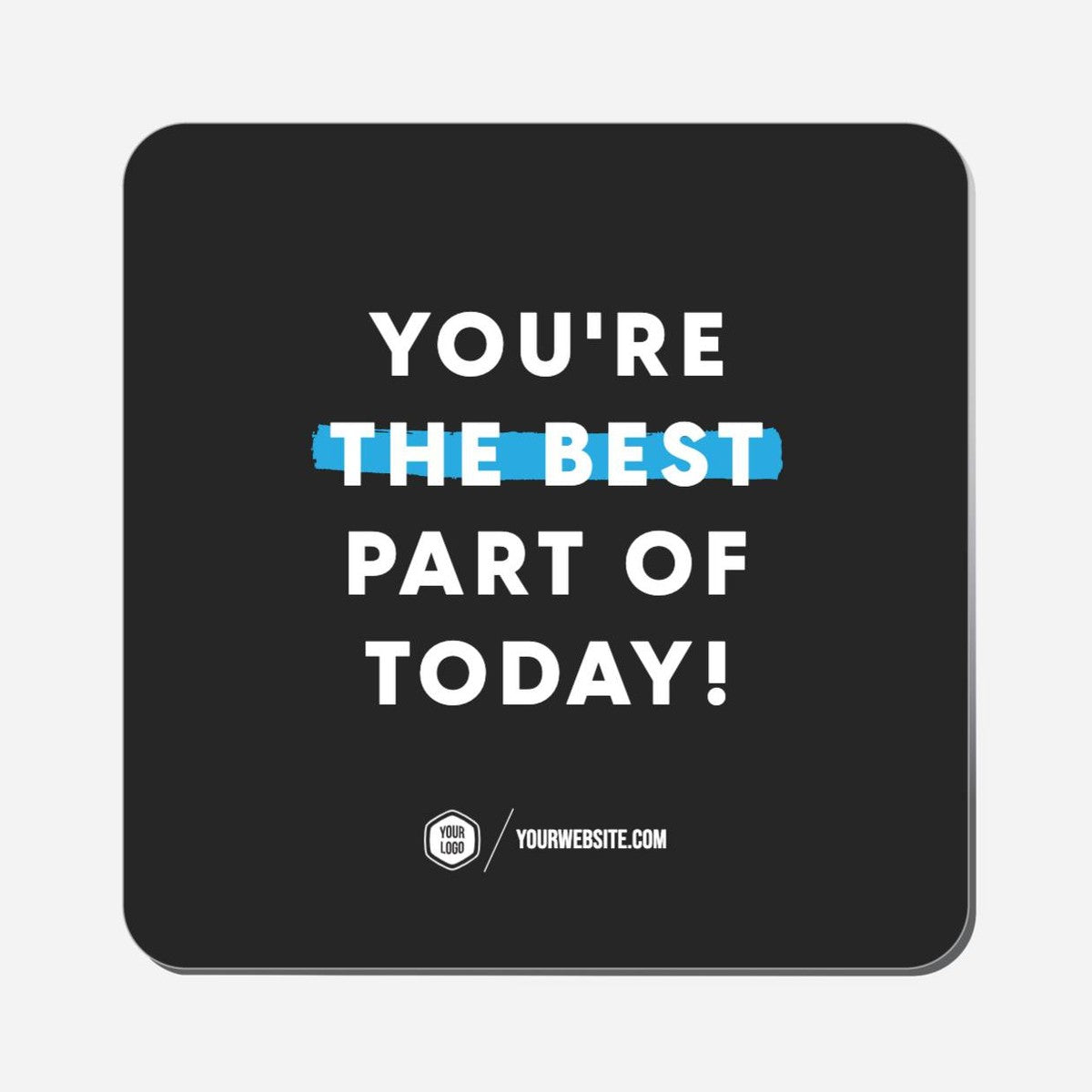 You're The Best Part Of Today! | Handheld Signs | Popsigns – Popsigns ...