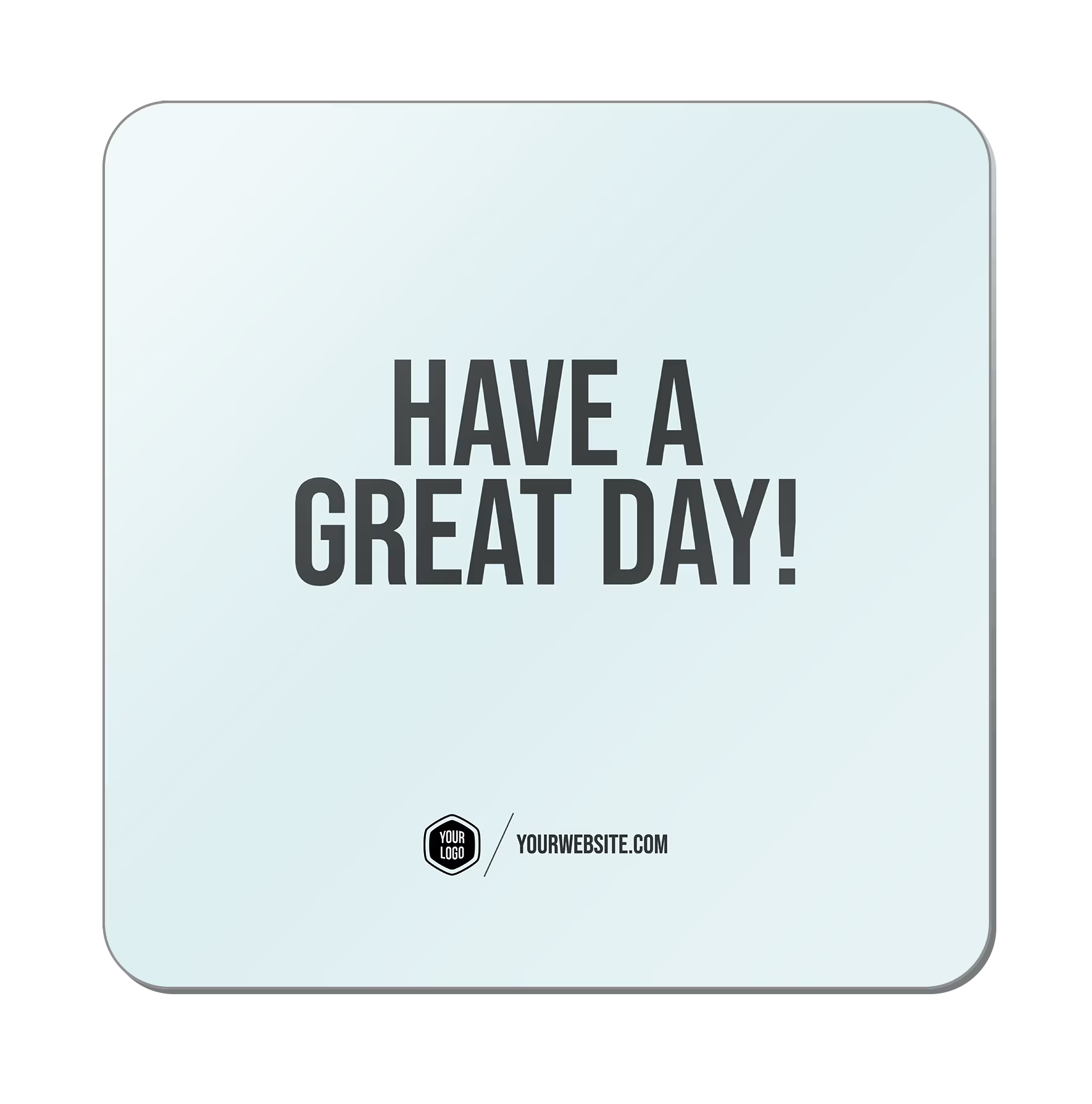 Have A Great Day | Church Welcome Signs | Popsigns – Popsigns Studio